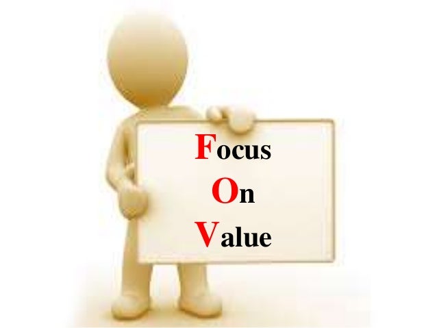 Focus On Value