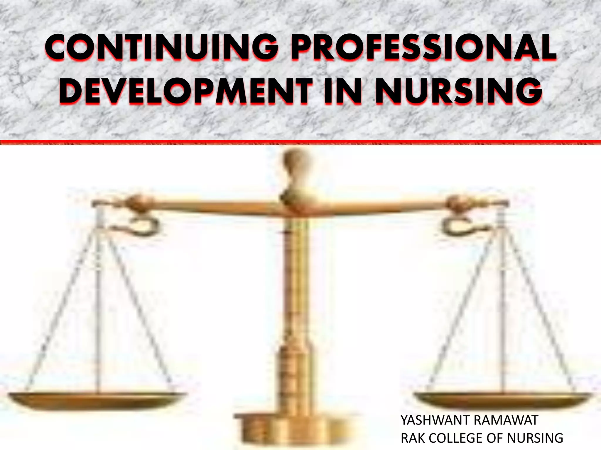 continuous professional development in nursing | PPTX