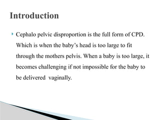Cephalo pelvic disproportion obstetrics and gynaecological nursing | PPTX