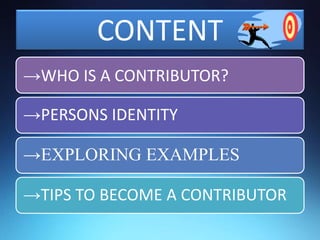 The Contributor’s IdentityCpd1 | PPTX