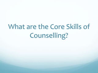 Cpd basic counselling skills | PPTX