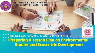 Preparing A Lesson Plan on Environmental Studies and Ecocentric ...