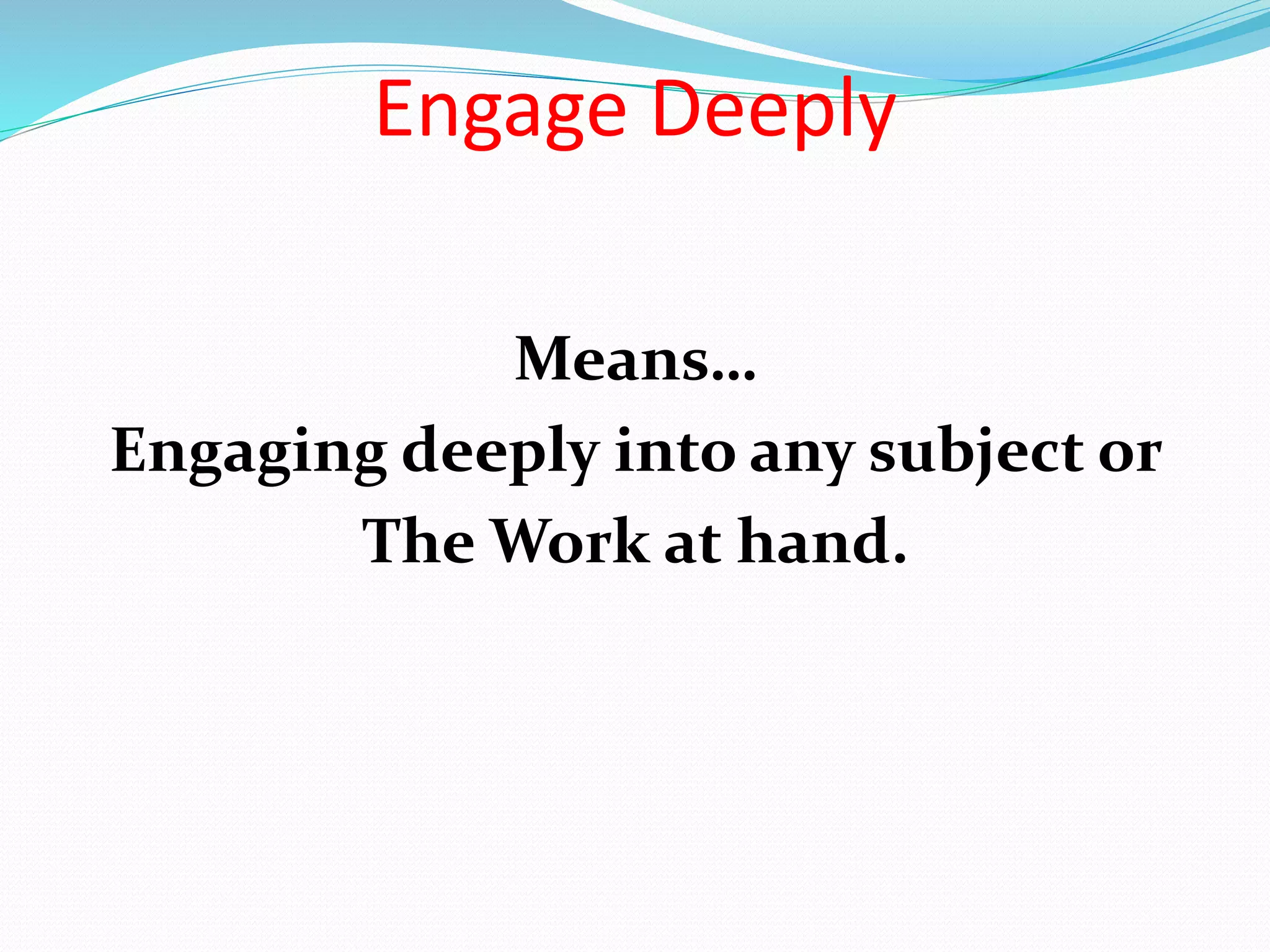 Engage Deeply | PPTX