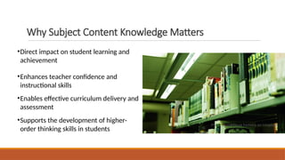 Subject Content Knowledge Subject Content Knowledge | PPT