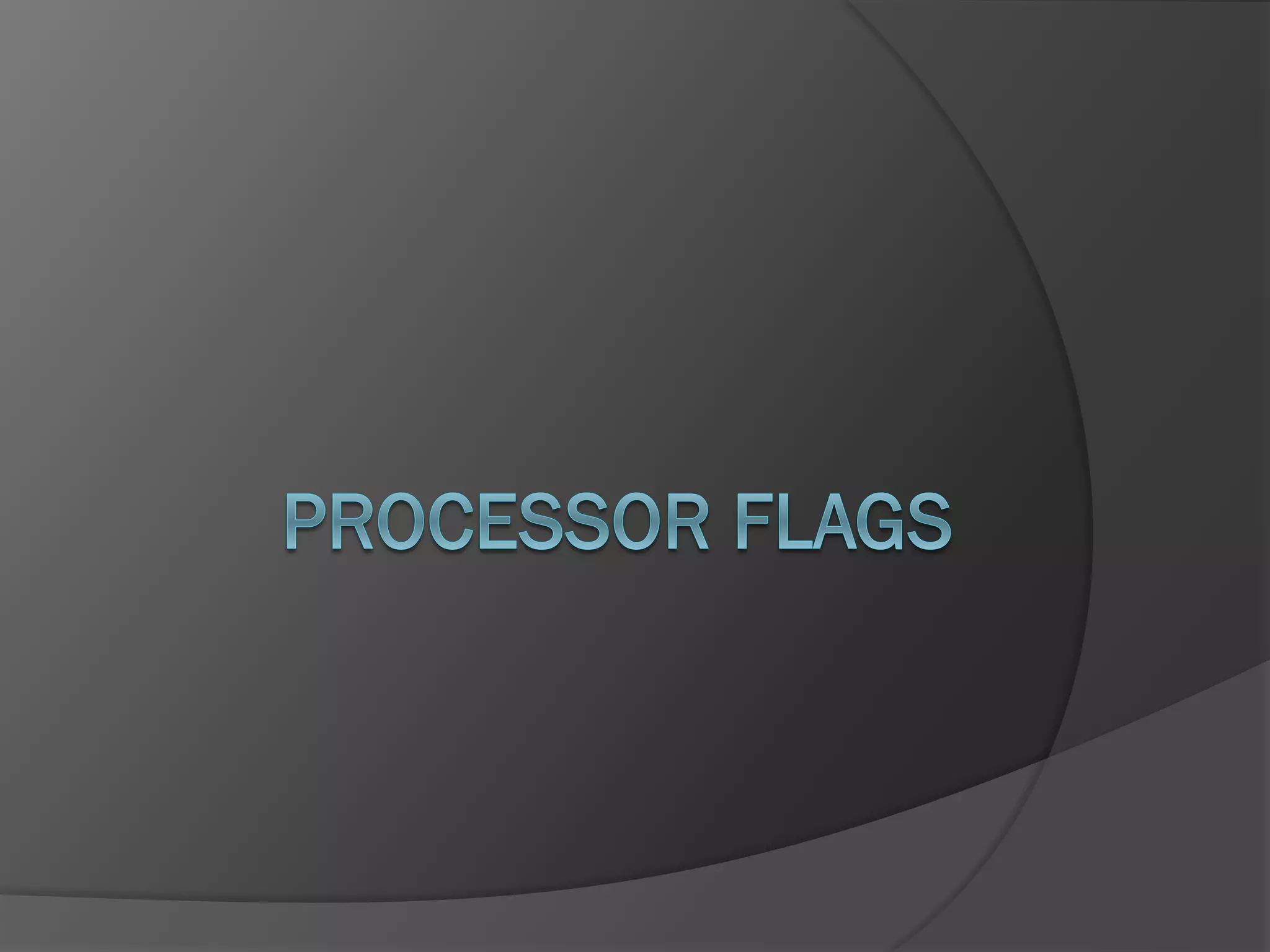 Cpe103 03 [processor flags] | PPT