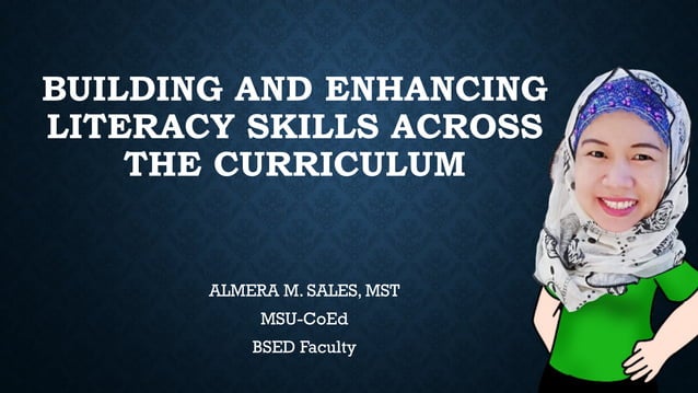 CPE109- Building and Enhancing Literacy Skills across curriculum | PPTX