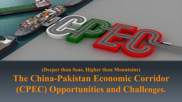 The China-Pakistan Economic Corridor (CPEC) Opportunities and ...