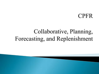 CPFR Presentation | PPTX