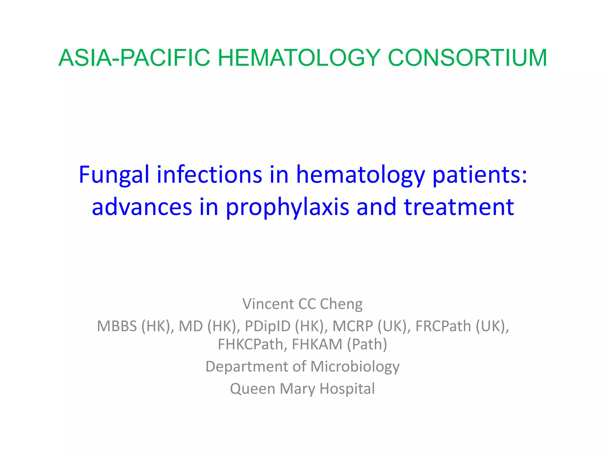 Fungal infections in hematology patients: advances in prophylaxis and ...