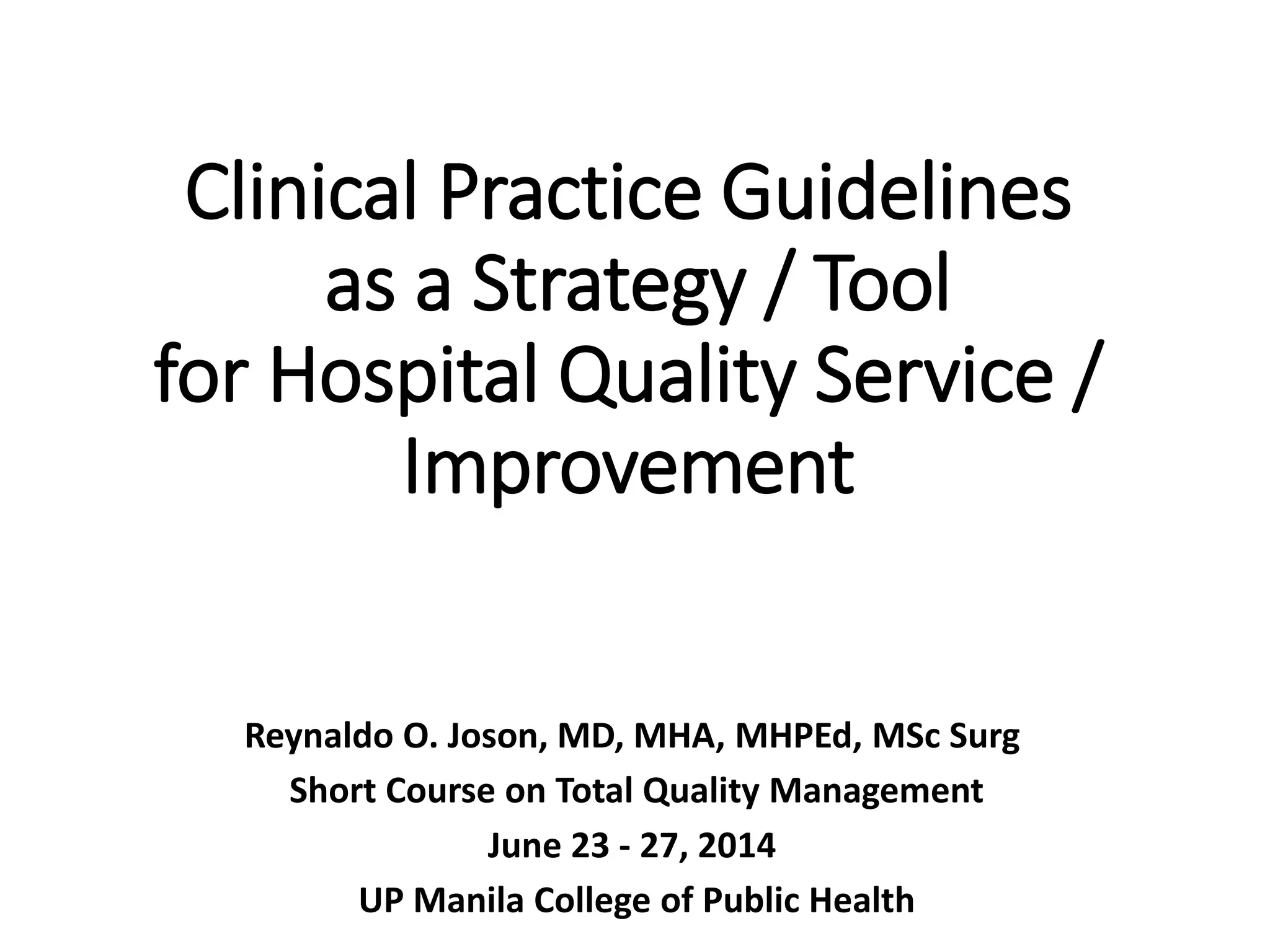 Clinical Practice Guidelines / Pathways as a Strategy / Tool for ...