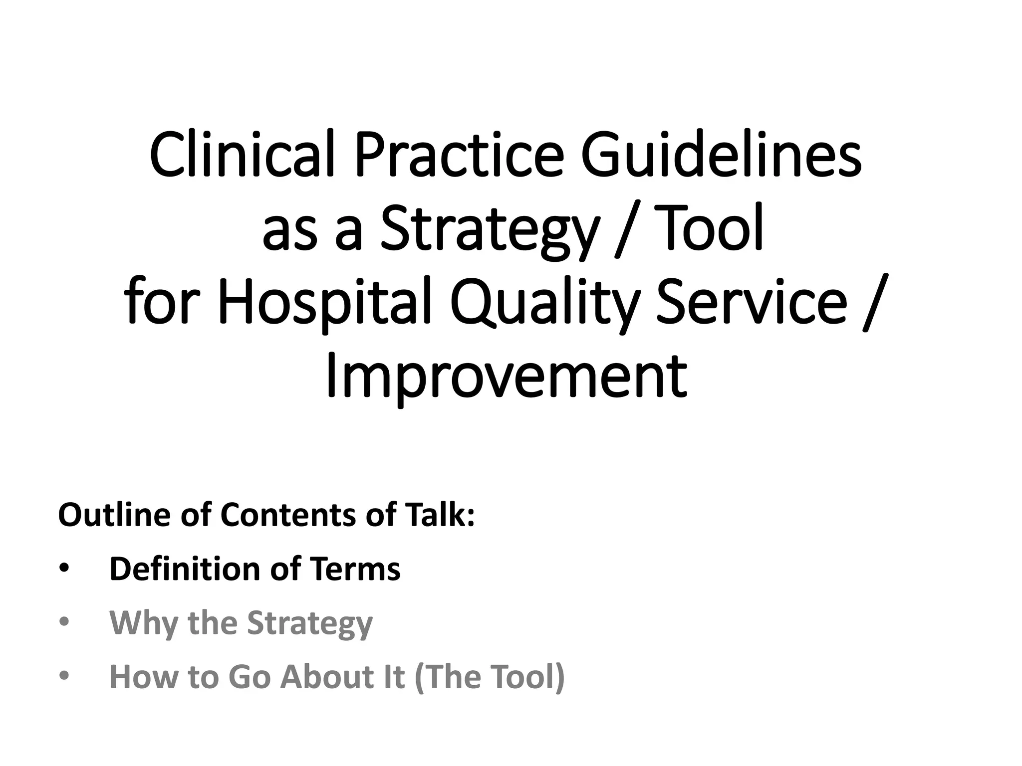 Clinical Practice Guidelines / Pathways as a Strategy / Tool for ...