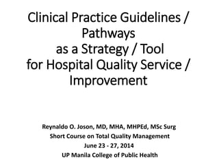 Clinical Practice Guidelines / Pathways as a Strategy / Tool for ...