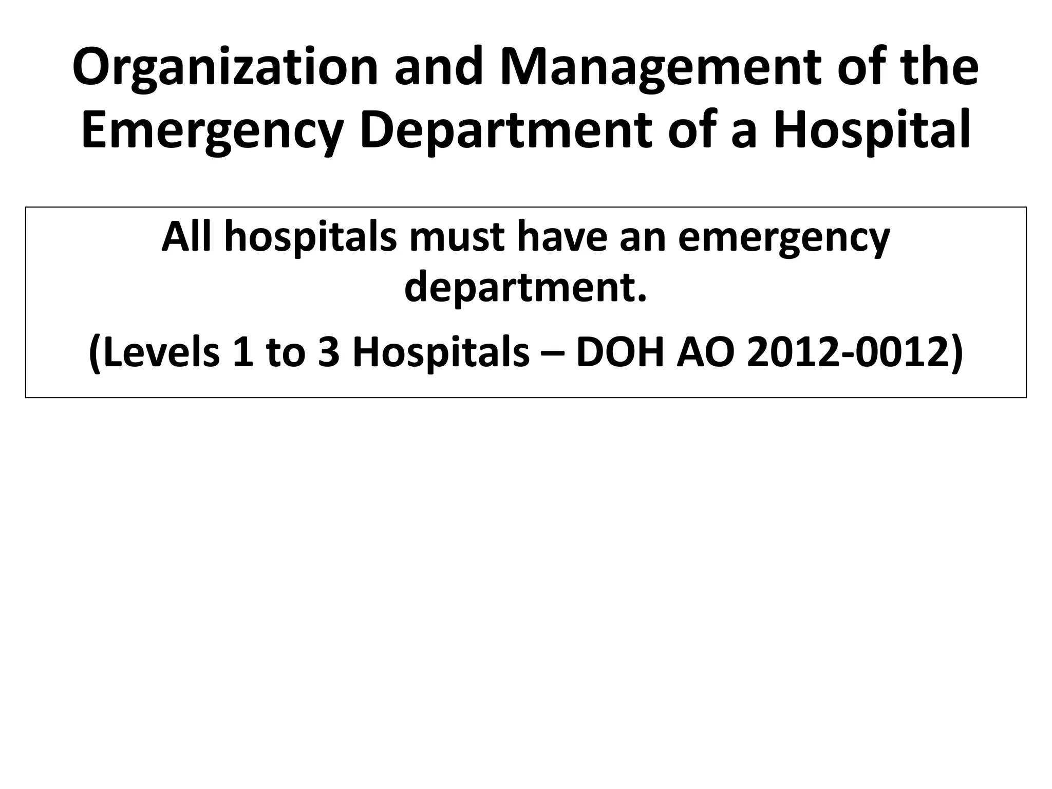 Organization and Management of the Emergency Room of a Hospital | PPTX
