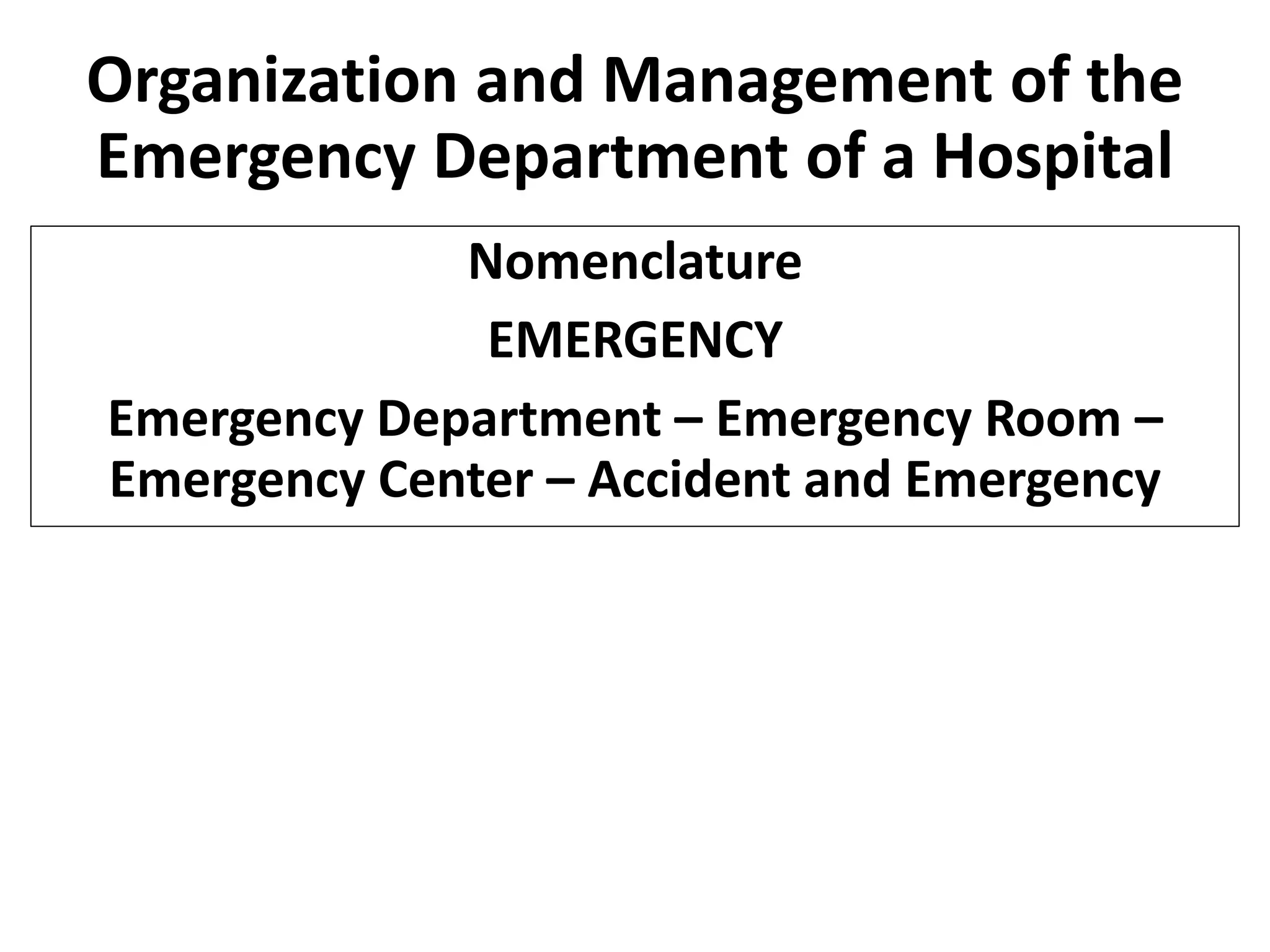 Organization and Management of the Emergency Room of a Hospital | PPTX