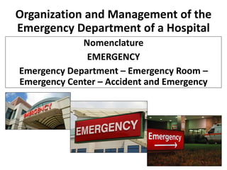 Organization and Management of the Emergency Room of a Hospital | PPTX