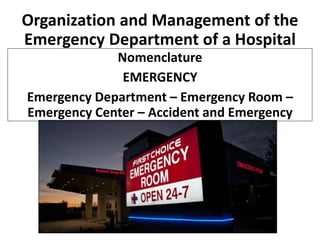 Organization and Management of the Emergency Room of a Hospital | PPTX