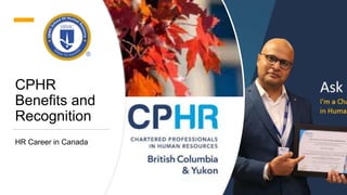 Cphr benefits and recoginisation | PPT