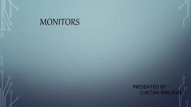 Monitors.ppt | Computer Peripherals | Computing