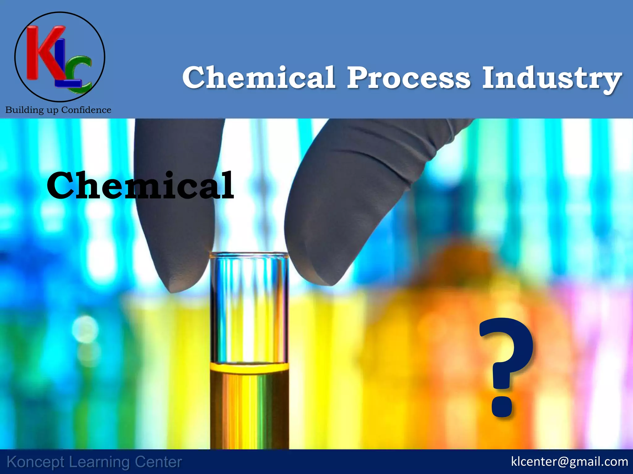 Chemical Process Industry - Overview | PPSX