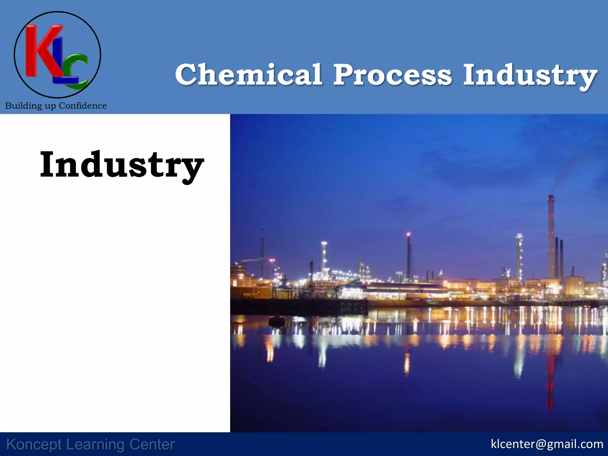 Chemical Process Industry - Overview | PPSX