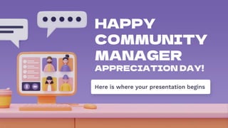 Cópia de Happy Community Manager Appreciation Day! by Slidesgo.pptx