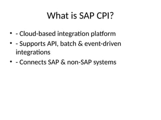 CPI_API_Integrations in SAP BTP COCKPIT overview | PPTX