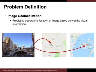 CPlaNet: Enhancing Image Geolocalization by Combinatorial Partitioning of Maps | PPT