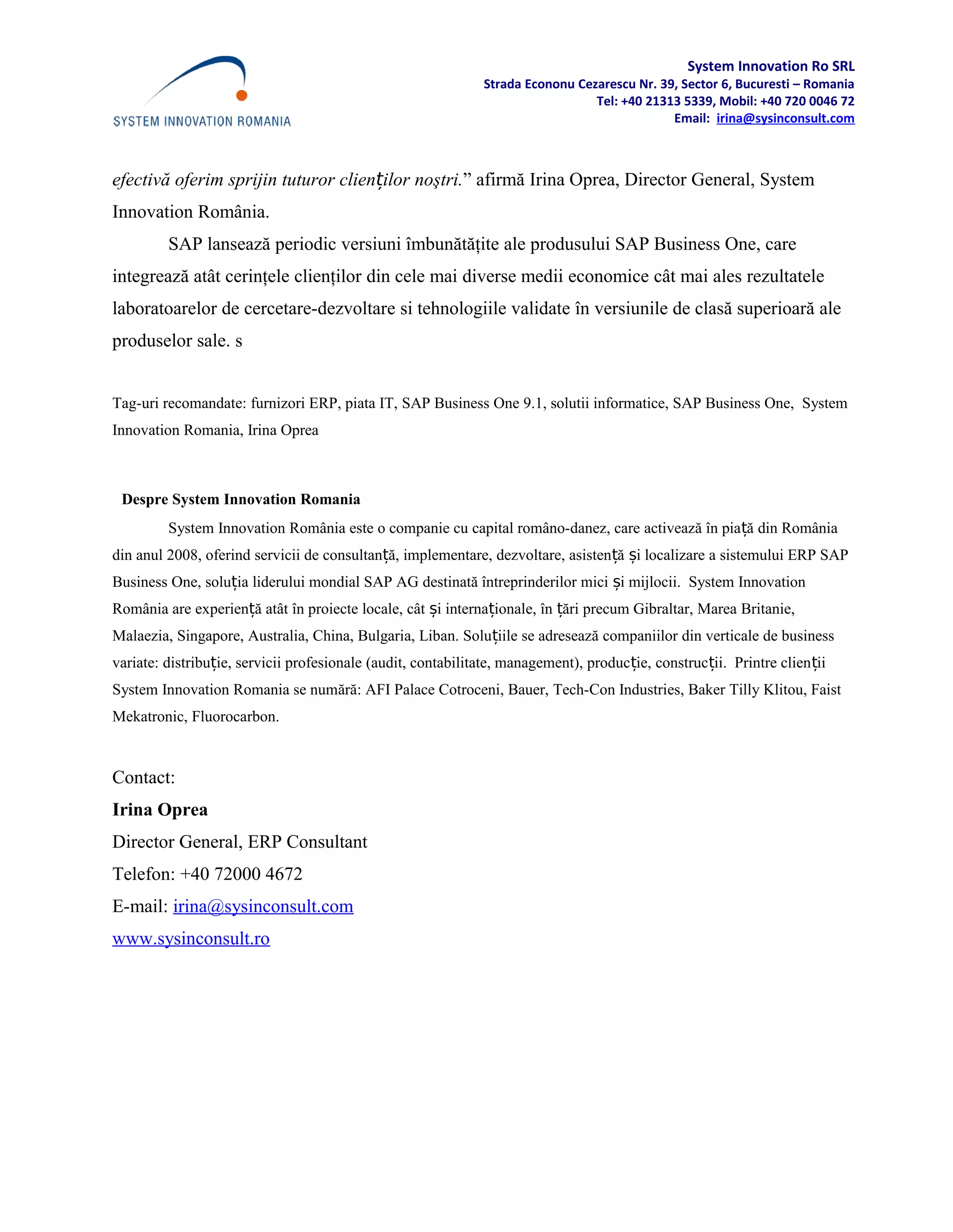 SAP aduce îmbunătățiri majore soluției Business One. Versiunea 9.1 disponibilă acum și pe piața ...