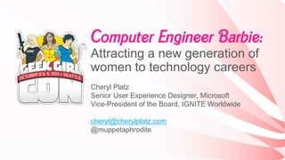 GeekGirlCon 2011 / Computer Engineer Barbie: Attracting Girls to STEM ...