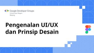 STUDY JAM 1 - Pengenalan UIUX dan Prinsip Desain | PPTX