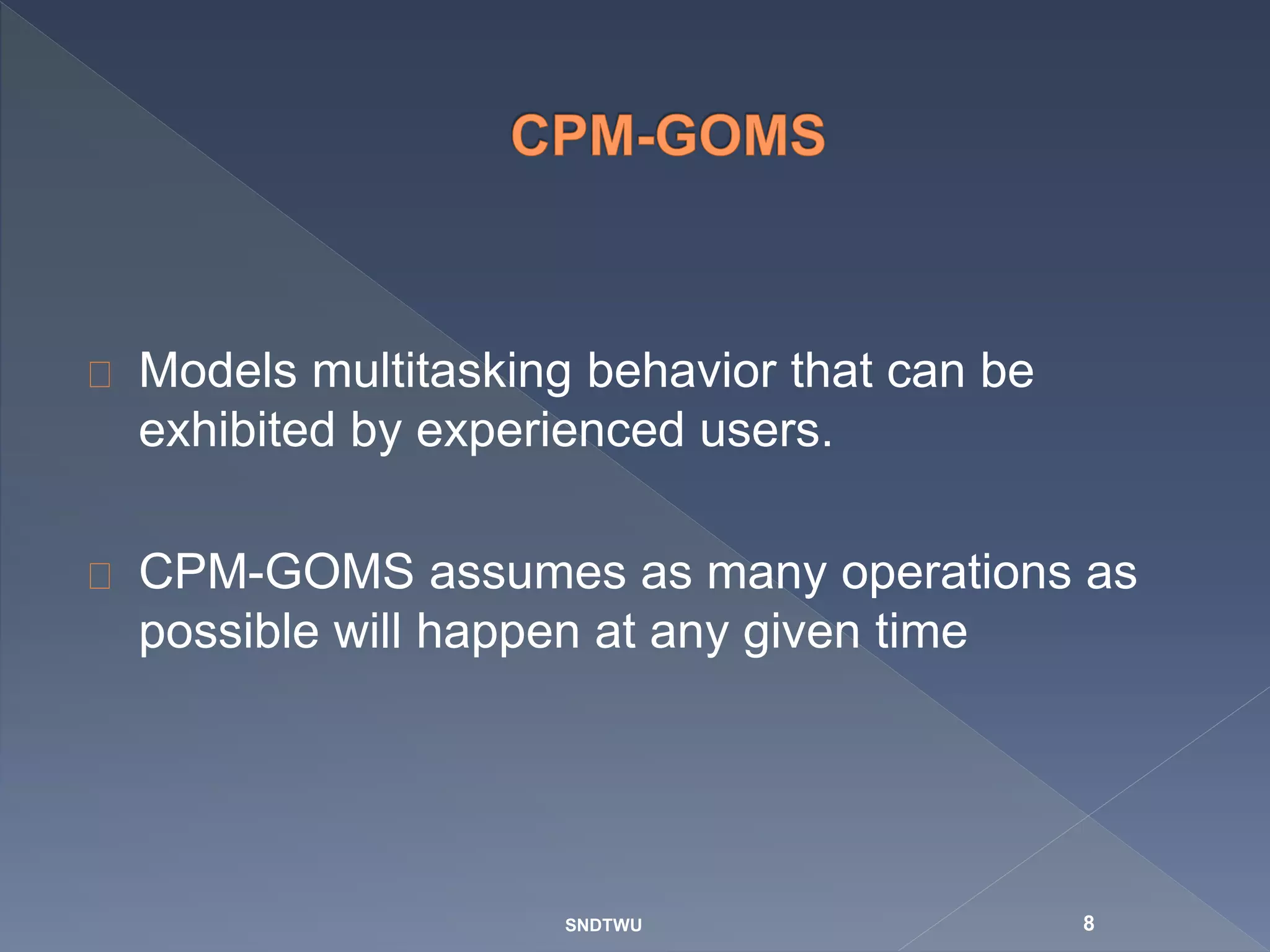 Cognitive-Perceptual-Motor GOMS Model of Human Computer Interaction | PPTX
