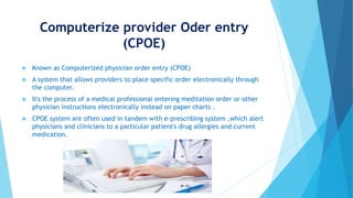CPOE overviews | PPTX | IT and Internet Support | Internet