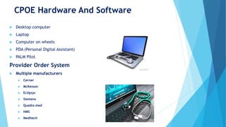 CPOE overviews | PPTX | IT and Internet Support | Internet
