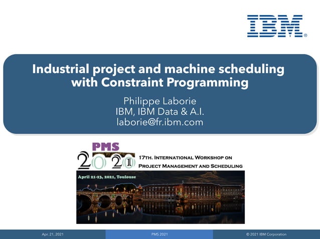 Industrial Project And Machine Scheduling With Constraint Programming Ppt