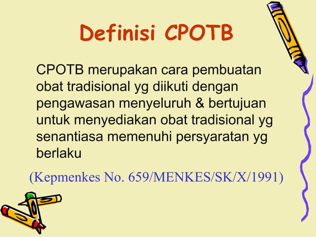 Materi Perkuliahan CPOTB (Cara Pembuatan Obat Tradisional yang Baik).ppt