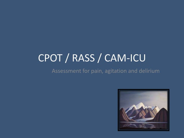 CPOT / RASS / CAM-ICU | PPTX | Brain and Nervous System Disorders ...