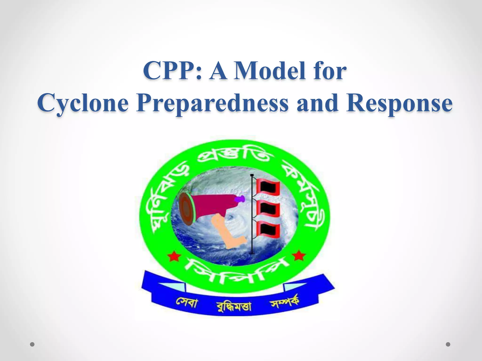 Critically Evaluate the cyclone preparedness Program (CPP) of Bangladesh. Elaborate its weakness ...