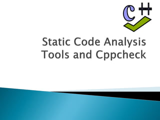 Static Code Analysis and Cppcheck | PDF