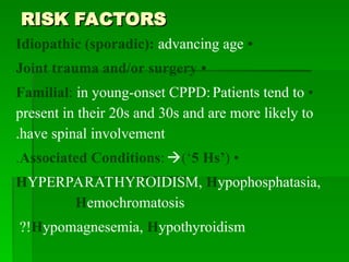 Calcium Pyrophosphate Deposition (CPPD) overview.ppt