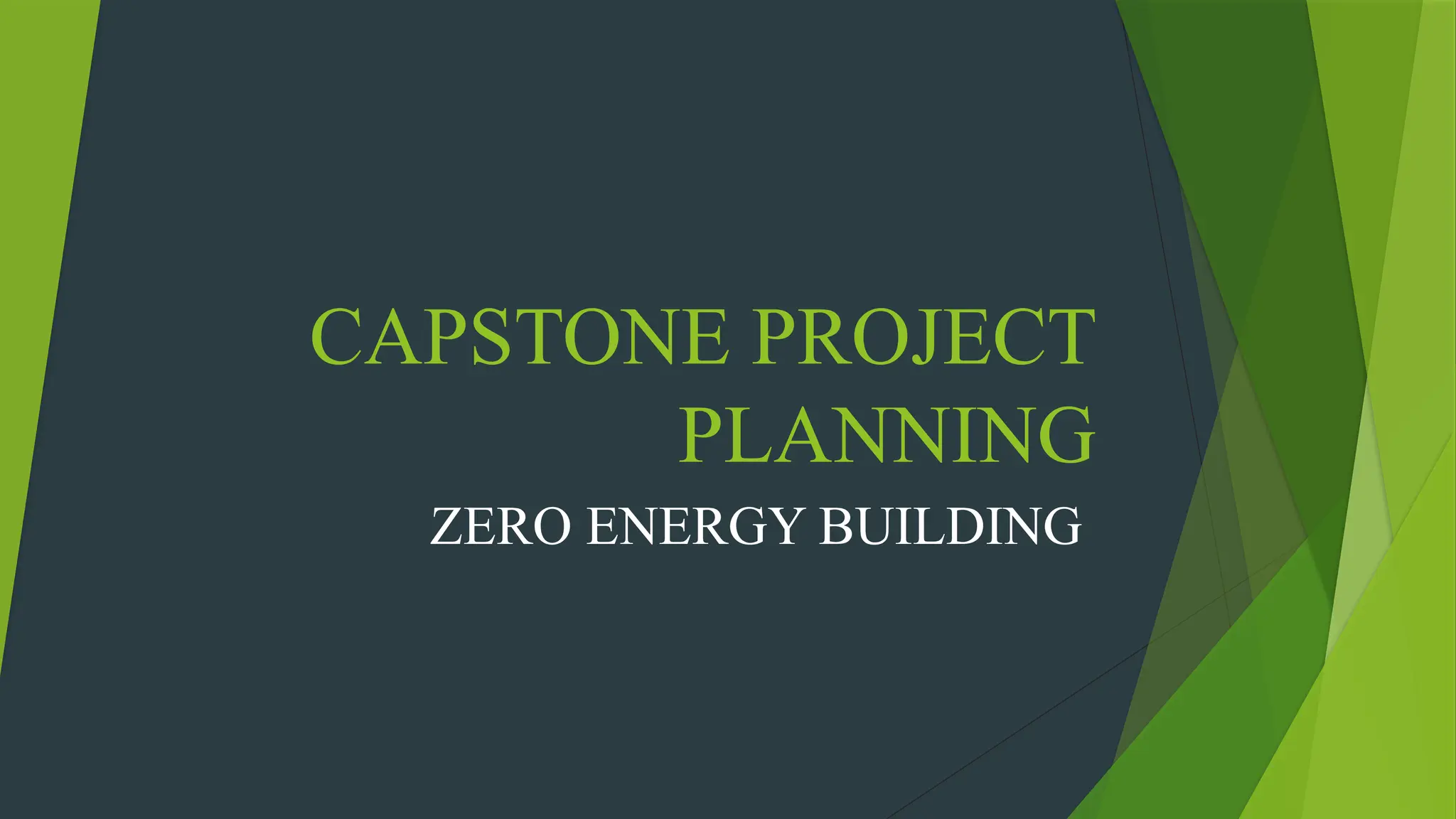Capstone project planning Zero energy building | PPTX