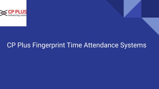 CP Plus Fingerprint Time Attendance Systems.pdf