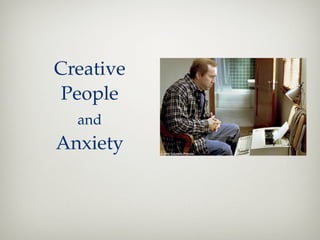 Creative People and Anxiety | PDF