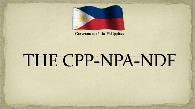 The CPP-NPA-NDF | PPTX | Politics