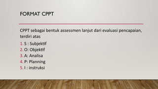 cppt CATATAN PERKEMBANGAN PASIEN TERINTEGRASI | PPTX