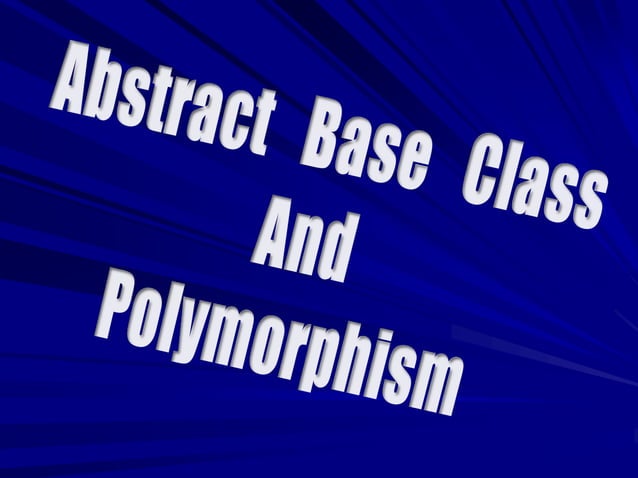 Abstract Base Class and Polymorphism in C++ | PPT
