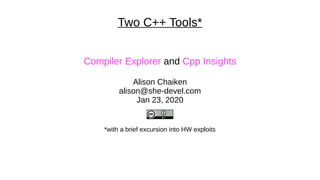 Two C++ Tools: Compiler Explorer and Cpp Insights | PPT