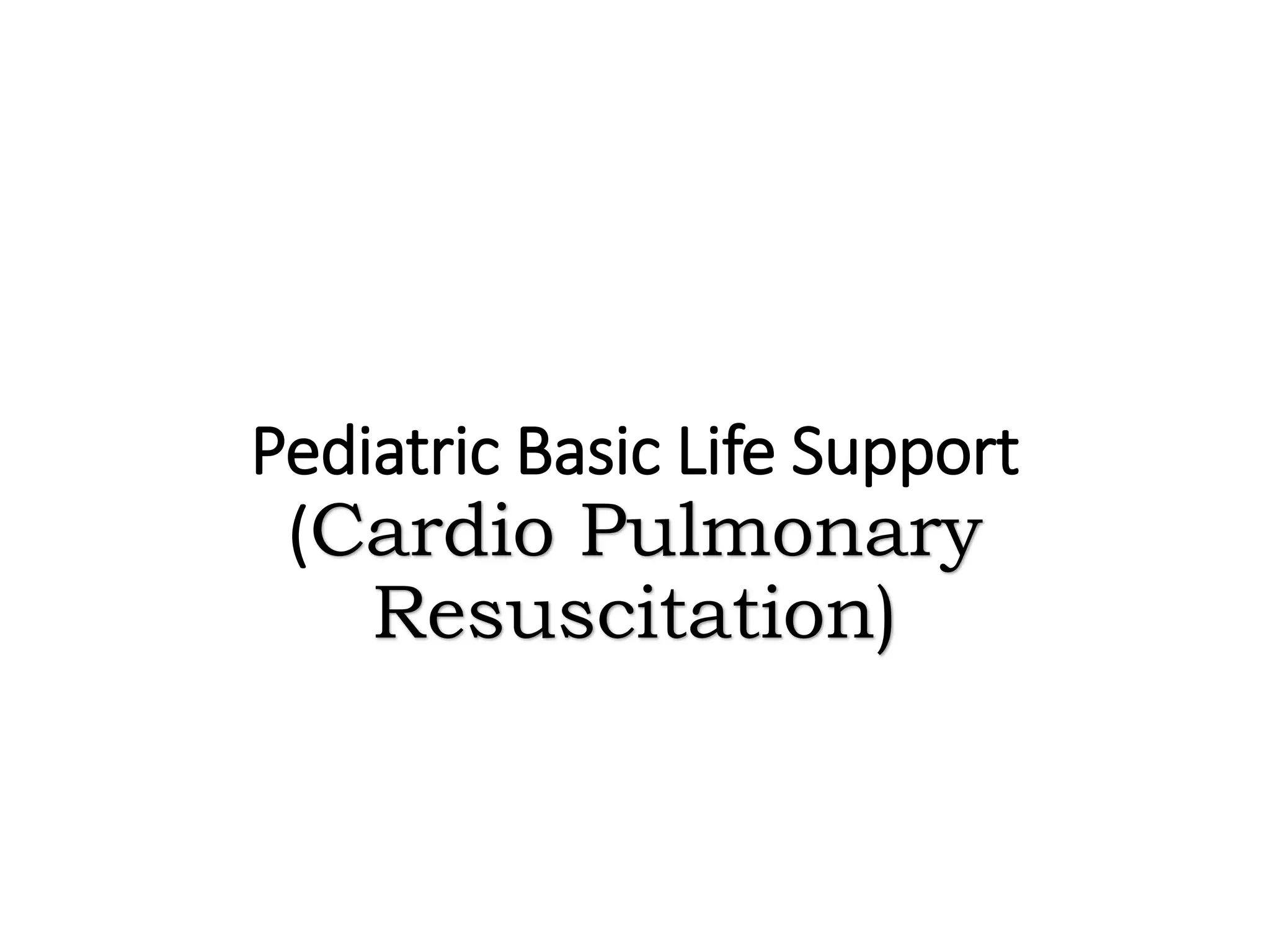 cardiopulmonary resucitation in children | PPT