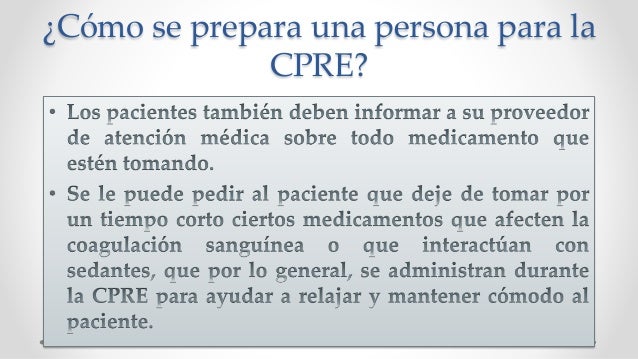 CPRE (ColangioPancreatografía Retrógrada Endoscópica)