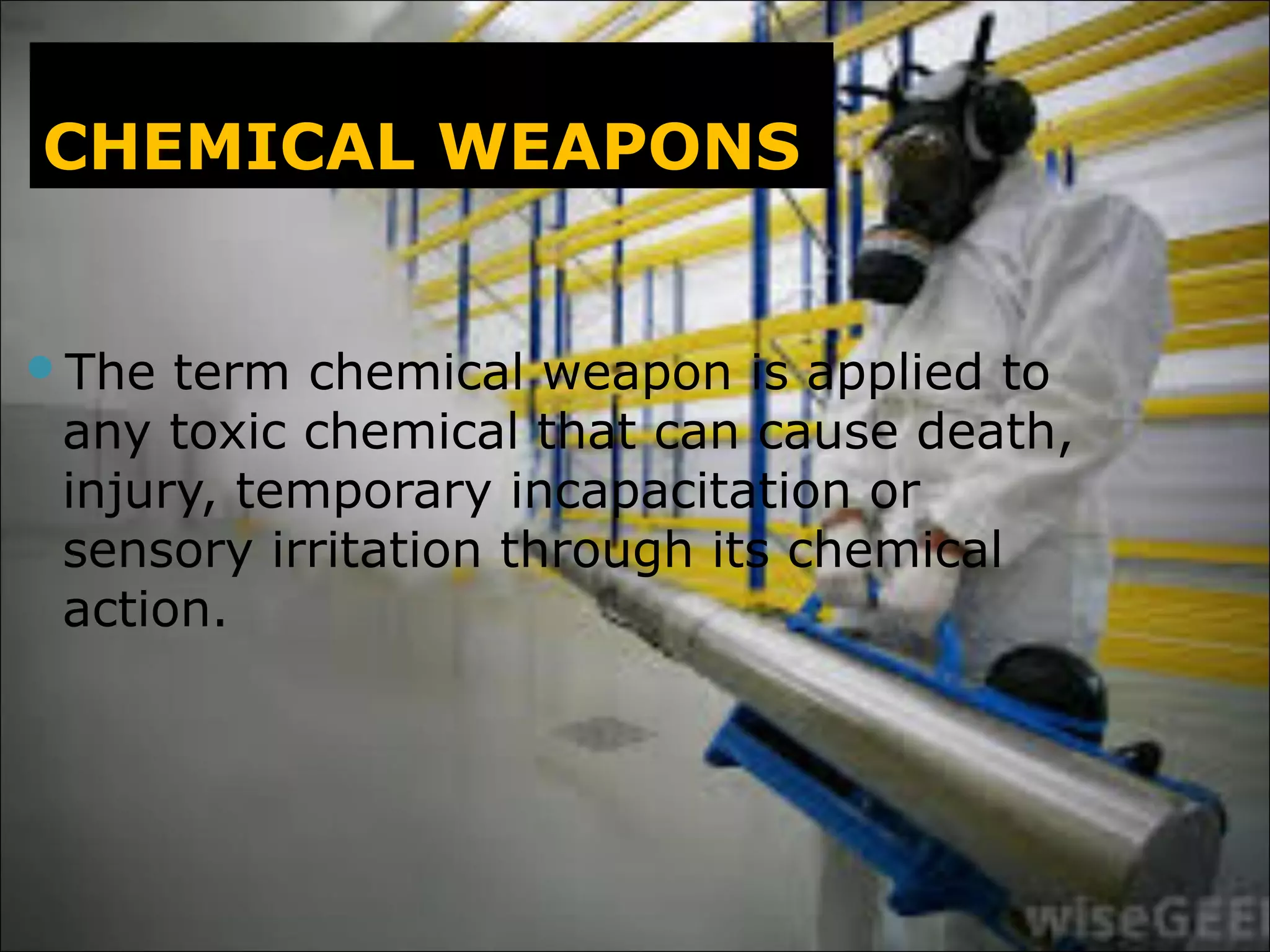 CHEMICAL WEAPONS AND ITS TYPES | PPT