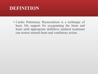 Brief explanation of Cardio Pulmonary Resucitation | PPT
